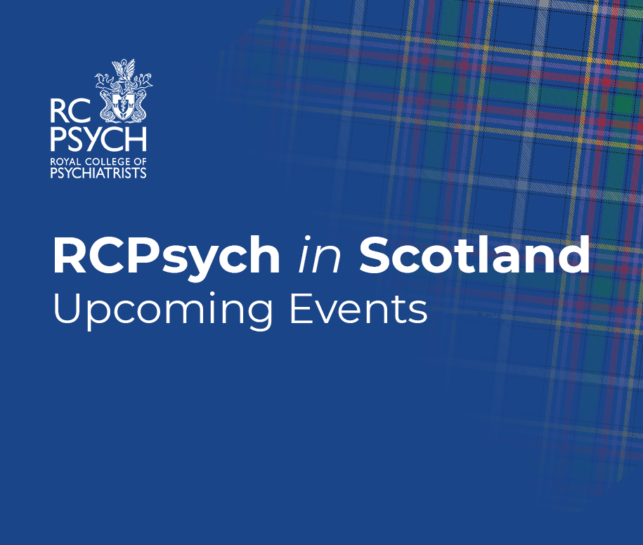 RCPsych in Scotland